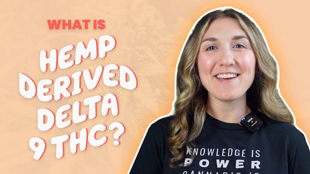 What is Hemp Derived Delta 9 THC? - Hemp Et Cetera